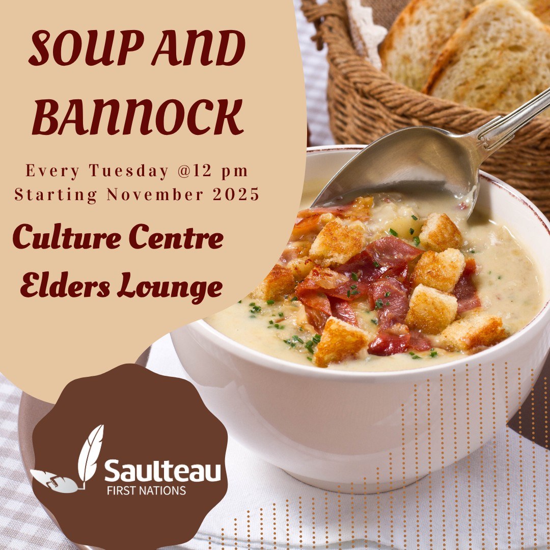 Elders Soup & Bannock Lunches every Tuesday! - Saulteau First Nations